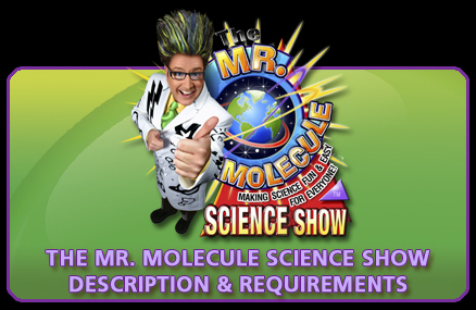 THE MR. MOLECULE SCIENCE SHOW